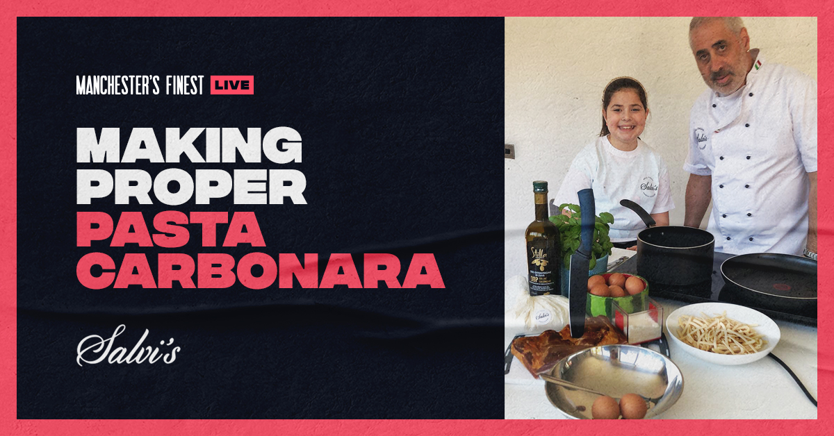 Making Proper Pasta Carbonara LIVE with Salvi's - Manchester’s Finest