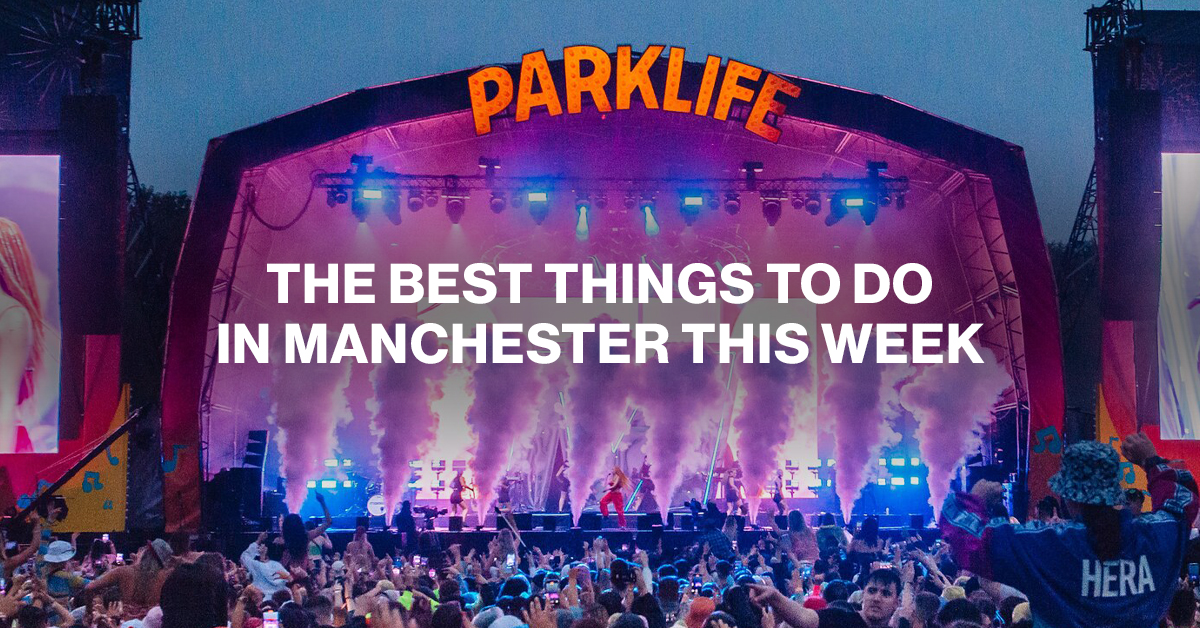 Parklife, a Food & Drink Weekender & The Best Things to do in ...