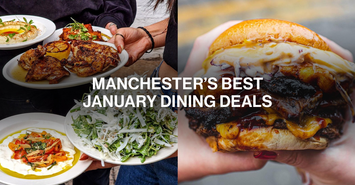 Manchester’s best January dining deals for 2024