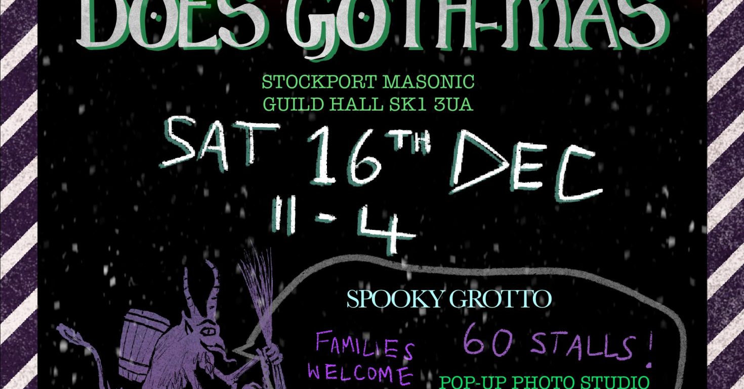 Stockport does Goth-mas - Manchester’s Finest