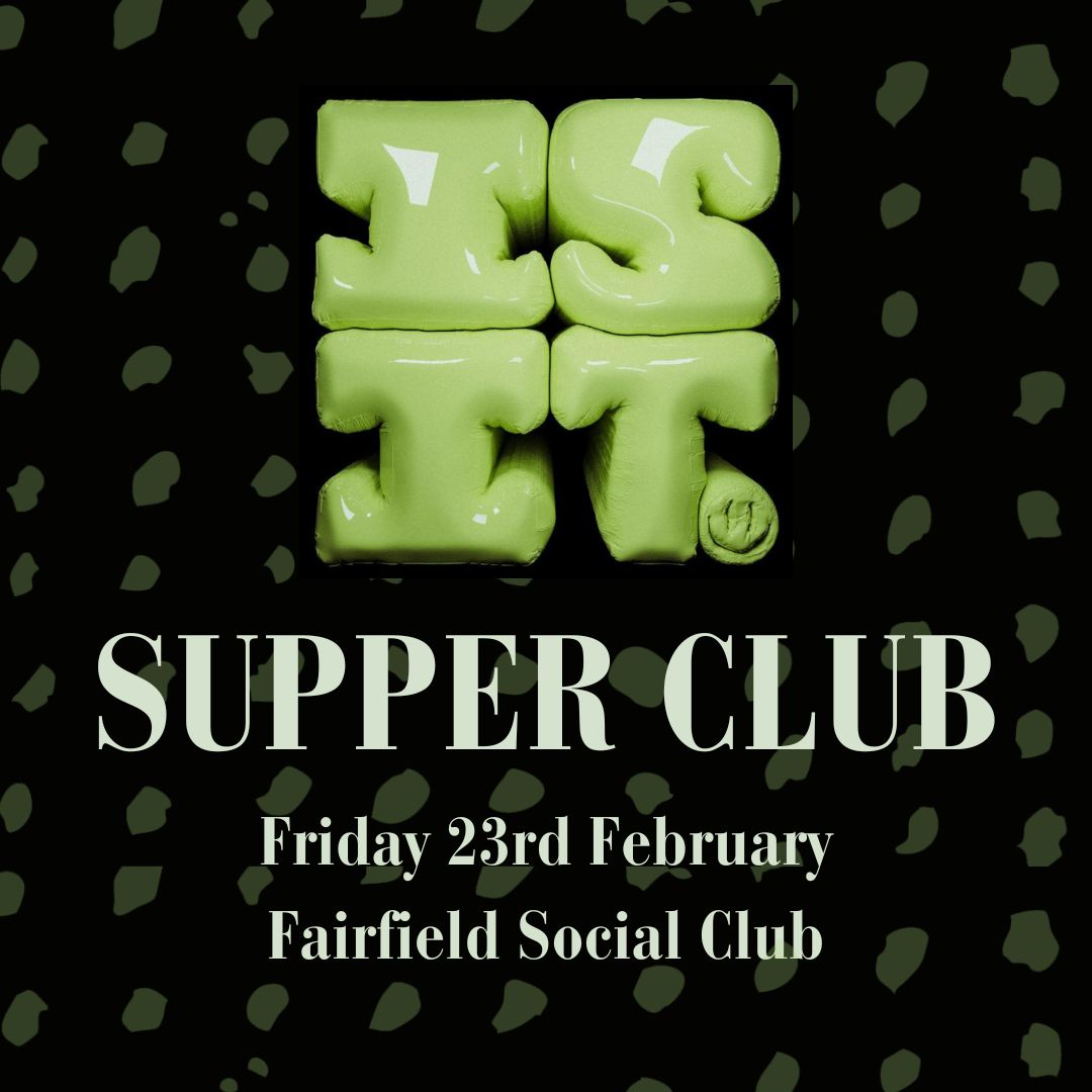 Isit Kitchen Supper Club - Manchester’s Finest