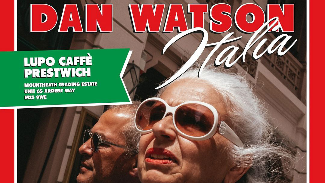 Dan Watson Italia Exhibition at LUPO - Manchester’s Finest