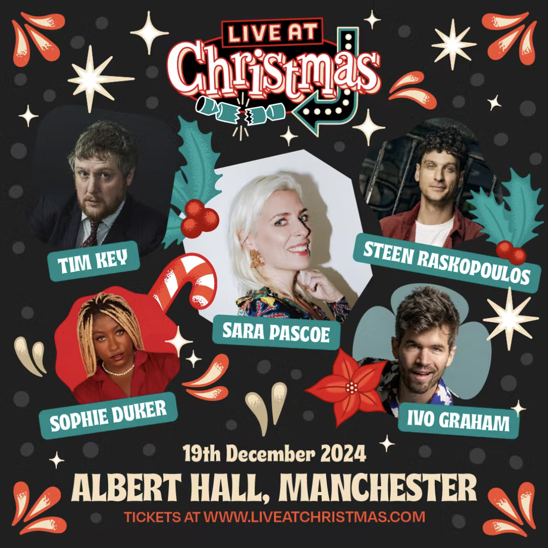 Sara Pascoe, Tim Key, Ivo Graham and more Live at Christmas at The ...