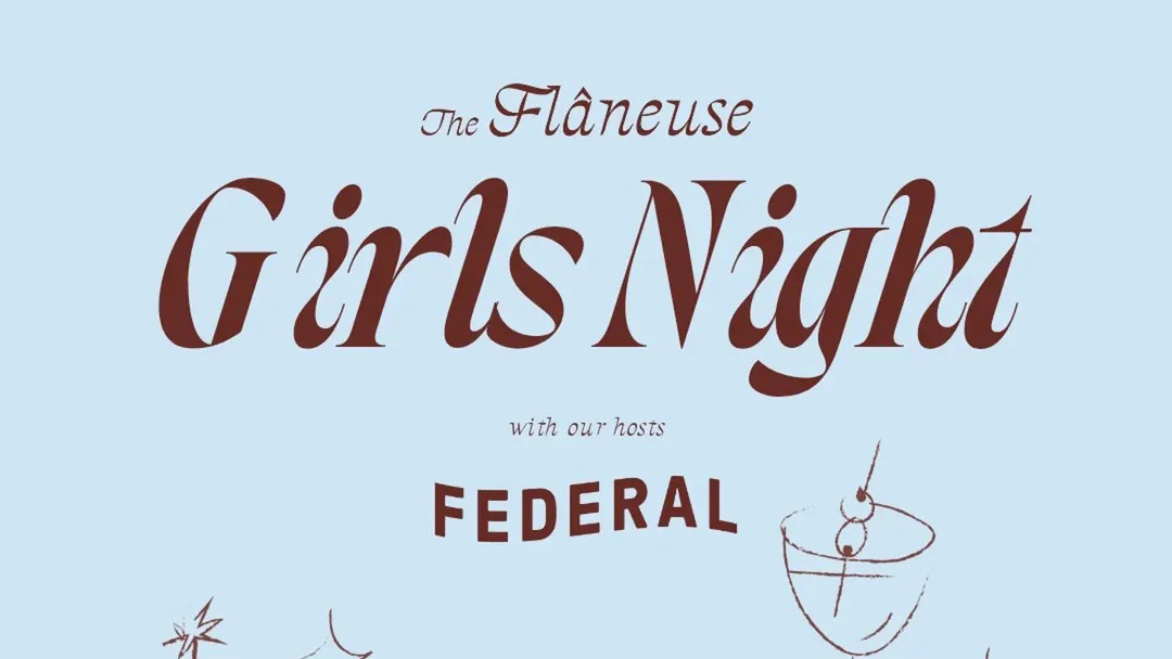 The Flâneuse Girls Night at Federal - Manchester’s Finest